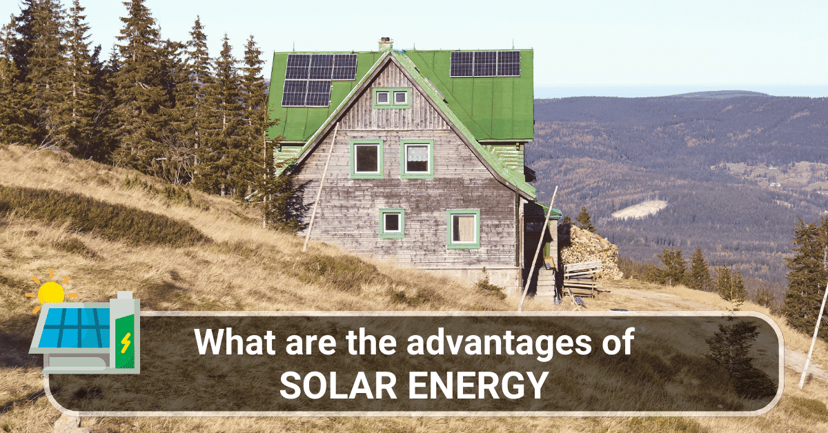 The Advantages Of Solar Energy